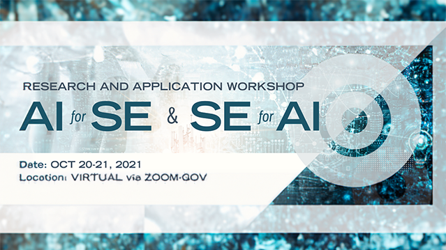 AI4SE and SE4AI Workshop 2021 – Systems Engineering Research Center