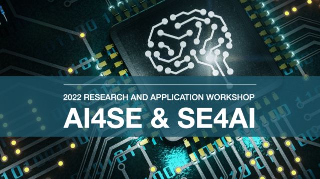 AI4SE & SE4AI Workshop 2022 – Systems Engineering Research Center